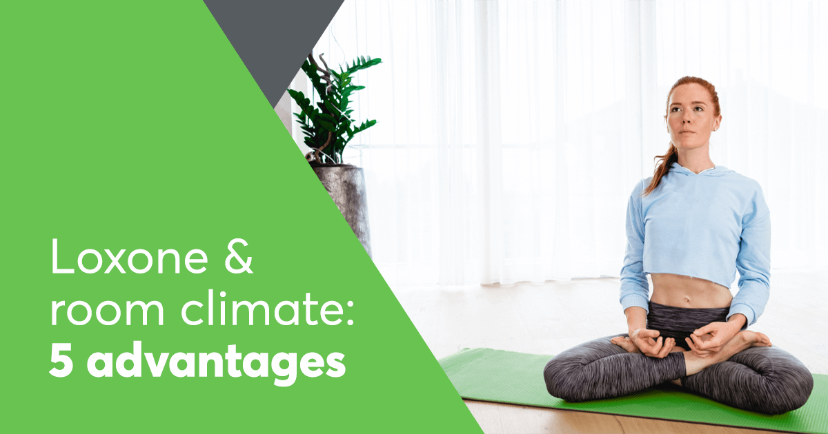 Blog - 5 advantages of smart room climate control with Loxone | Loxone