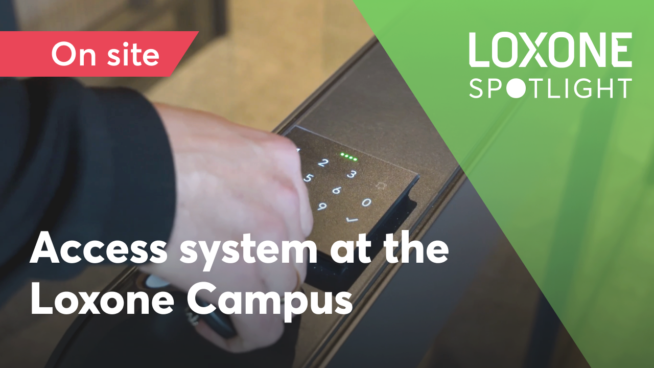 Spotlight Special: Access control at the Loxone Campus - Loxone Blog